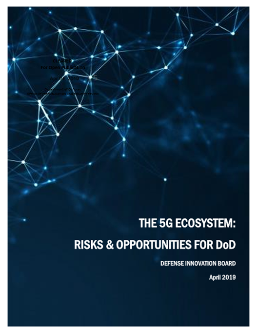 The 5G Ecosystem: Risks & Opportunities for DoD – Defense Innovation ...